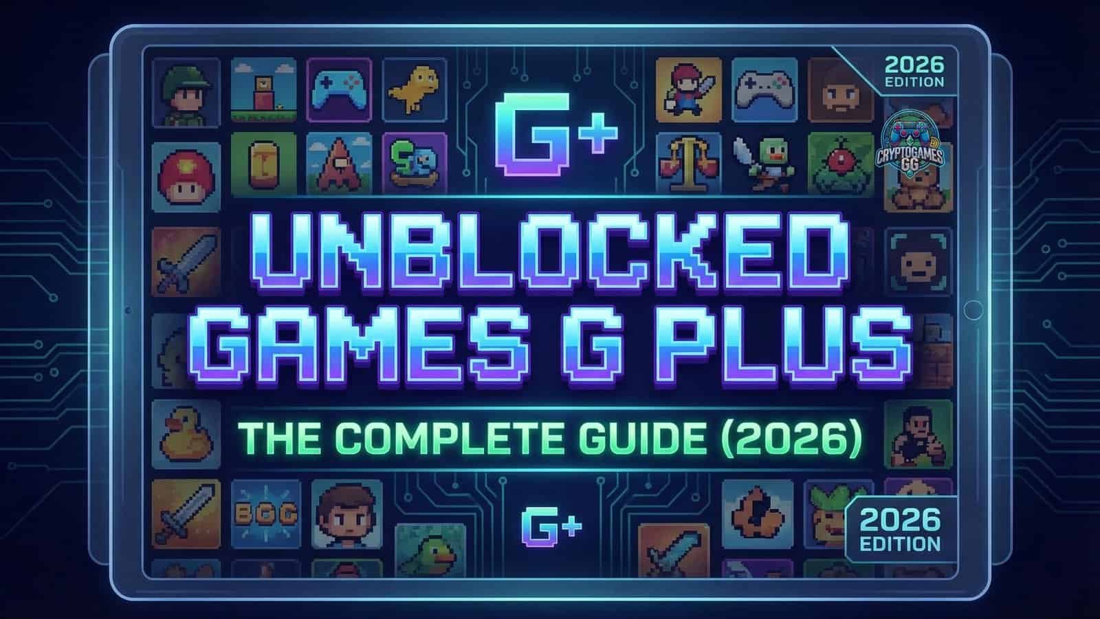 Unblocked Games G Plus: Best Games, How It Works & Alternatives (2026 ...